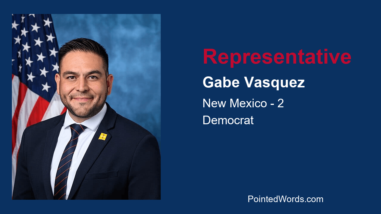 Profile of Democrat Representative Vasquez from New Mexico District 2 ...